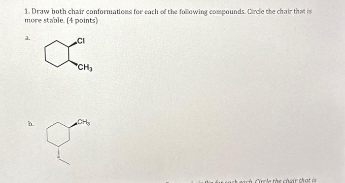 Solved 1. Draw both chair conformations for each of the | Chegg.com