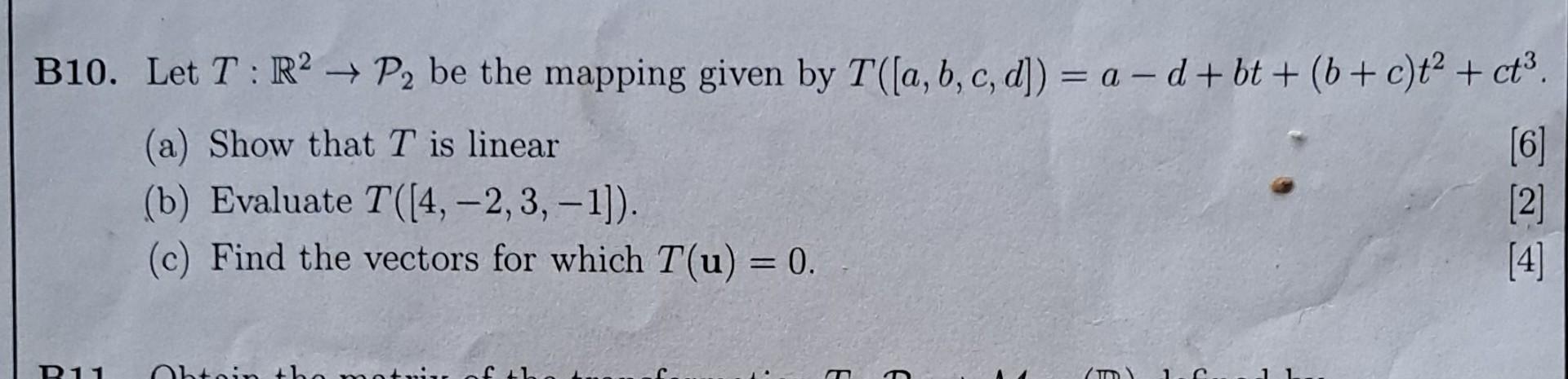 Solved B10. Let T:R2→P2 be the mapping given by | Chegg.com