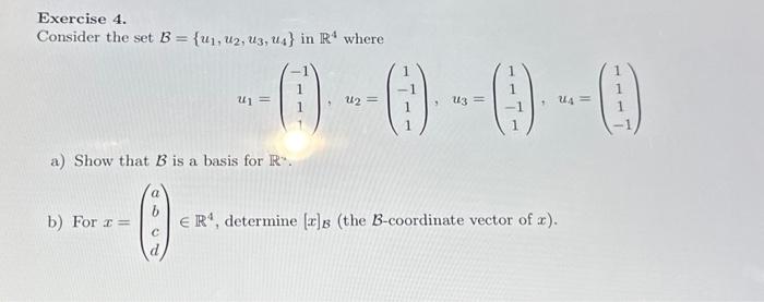 Solved Exercise 4. Consider the set B={u1,u2,u3,u4} in R4 | Chegg.com