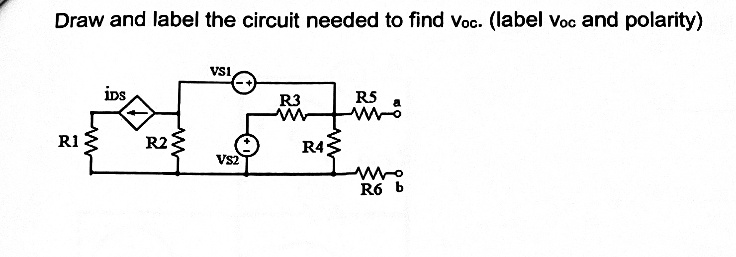 Solved Draw and label the circuit needed to find Voc. (label | Chegg.com