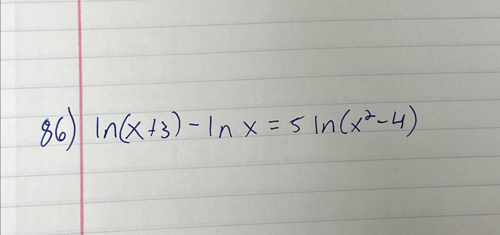 Solved ln(x+3)-lnx=5ln(x2-4) | Chegg.com