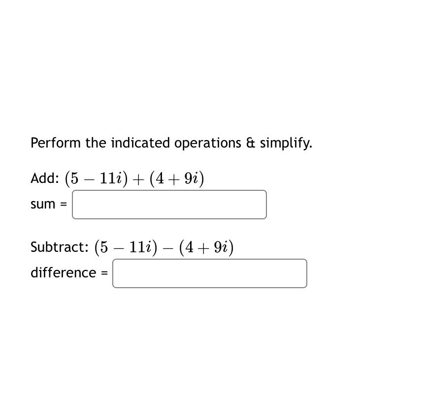 Solved Perform the indicated operations & simplify.Add: | Chegg.com
