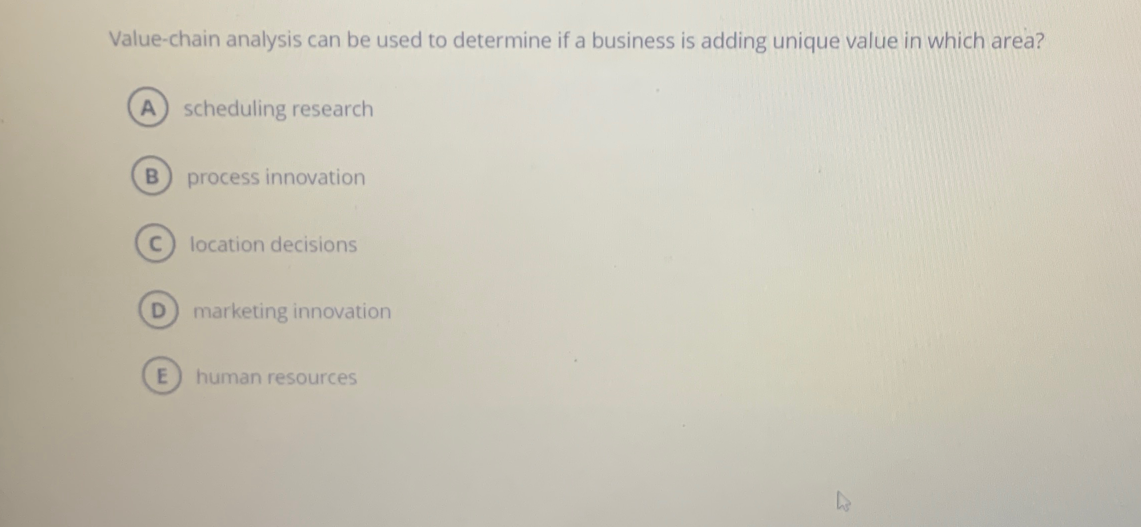 Solved Value-chain analysis can be used to determine if a | Chegg.com