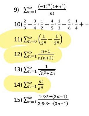 Solved 9) ∑n=1∞n!(−1)n(1+n2) 10) 32−43⋅21+54⋅31−65⋅41+⋯ 11) | Chegg.com