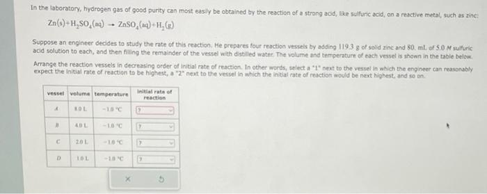 Solved Zn(s)+H2SO4(aq)→ZnSO4(aq)+H2(u) Suppose an engineer | Chegg.com