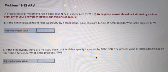 Solved Problem 19-13 APV A project costs $1 million and has | Chegg.com
