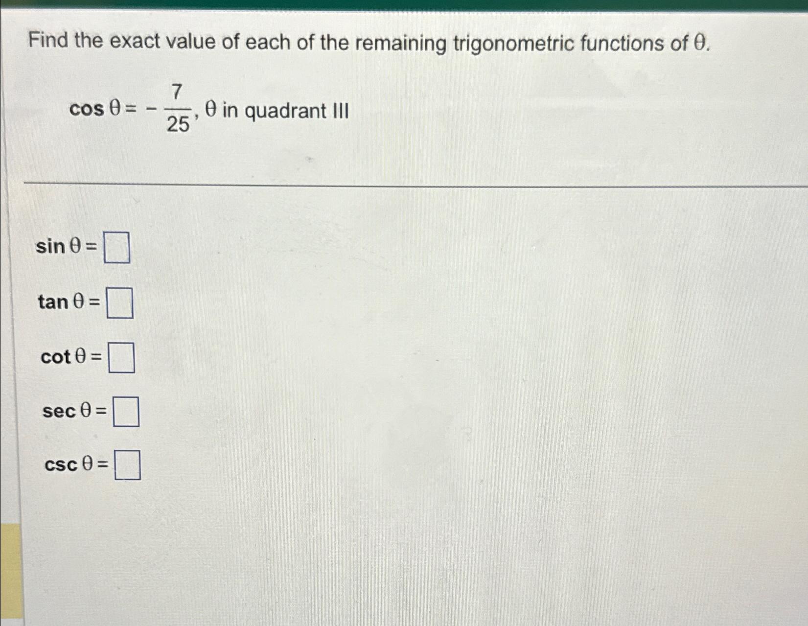 Solved Find the exact value of each of the remaining | Chegg.com