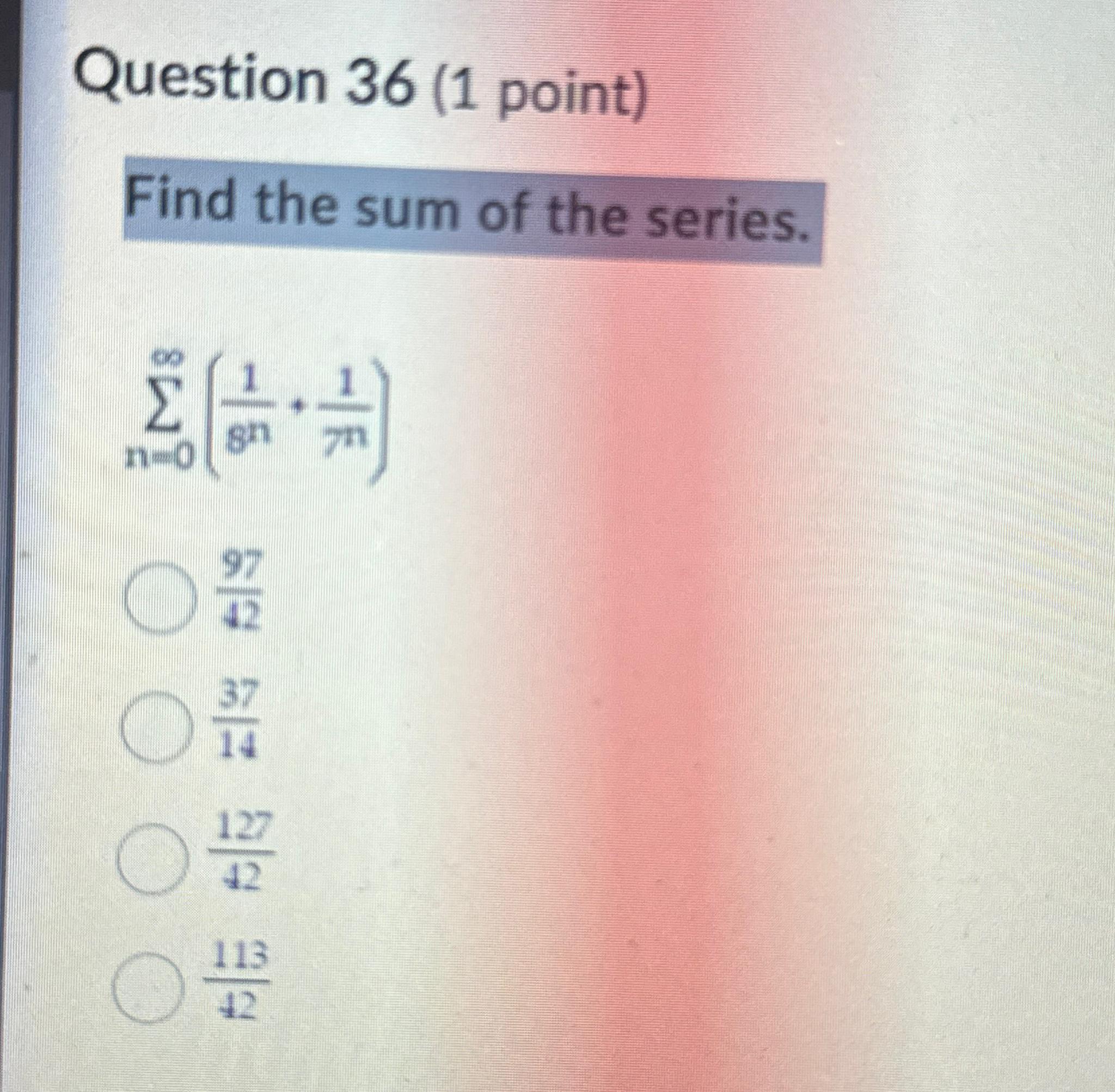 Solved Question 36 (1 ﻿point)Find the sum of the | Chegg.com