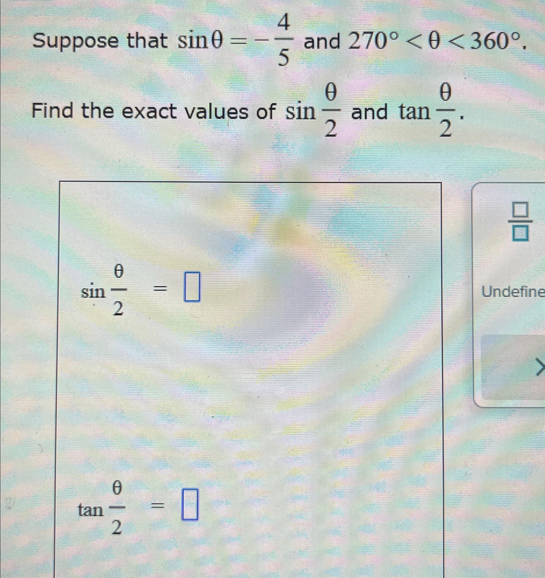 Solved Suppose that sinθ=-45 ﻿and 270°