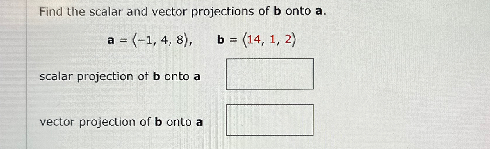 Solved Find The Scalar And Vector Projections Of B ﻿onto