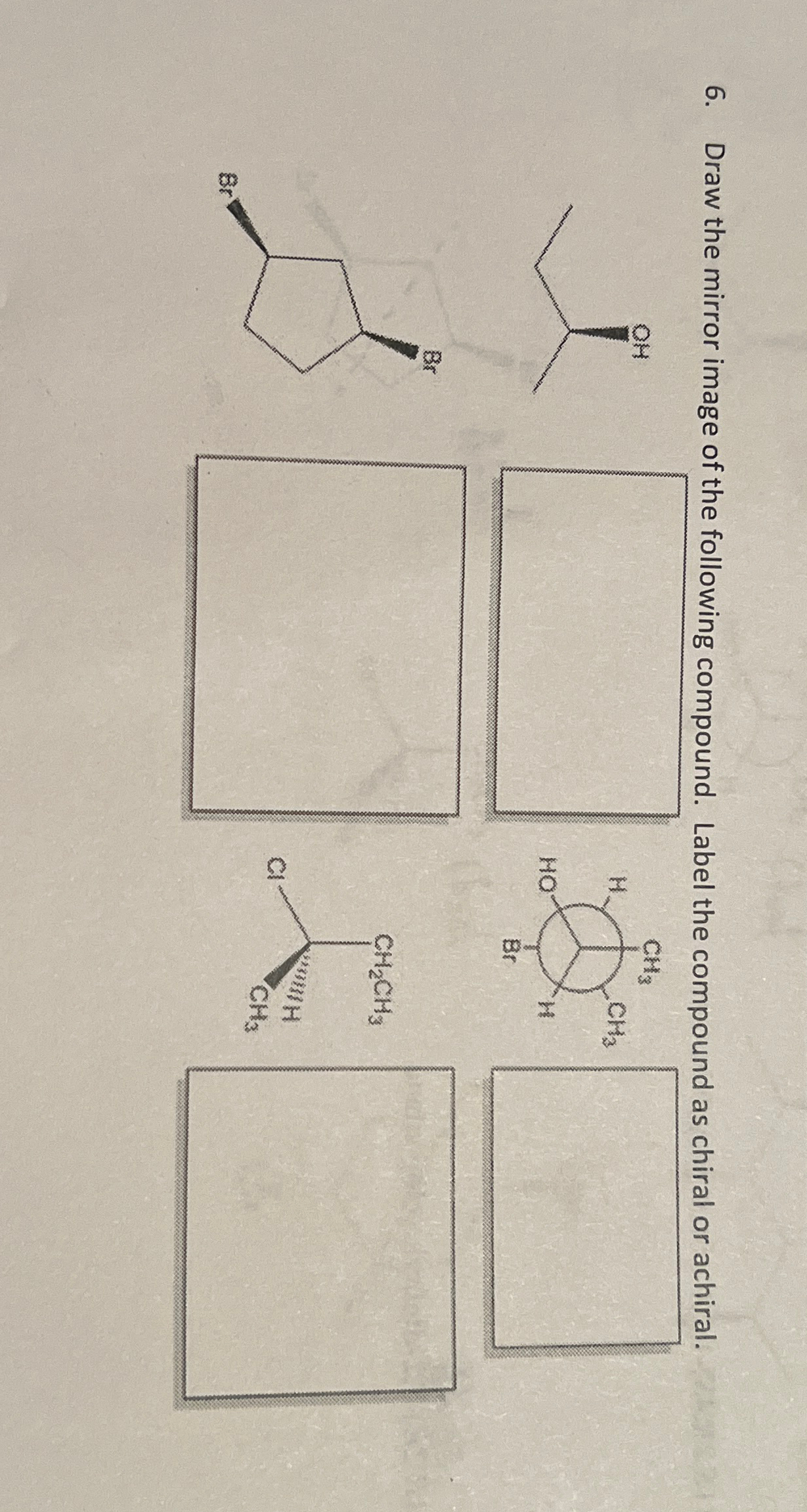 Solved Draw the mirror image of the following compound. | Chegg.com