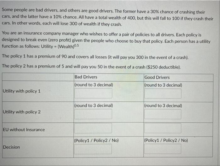 Solved Some people are bad drivers, and others are good | Chegg.com