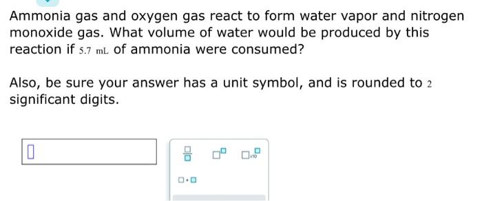 Solved Ammonia gas and oxygen gas react to form water vapor | Chegg.com