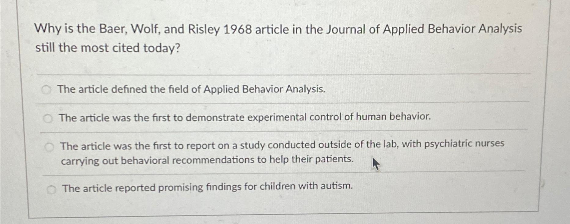 Solved Why is the Baer, Wolf, and Risley 1968 ﻿article in | Chegg.com