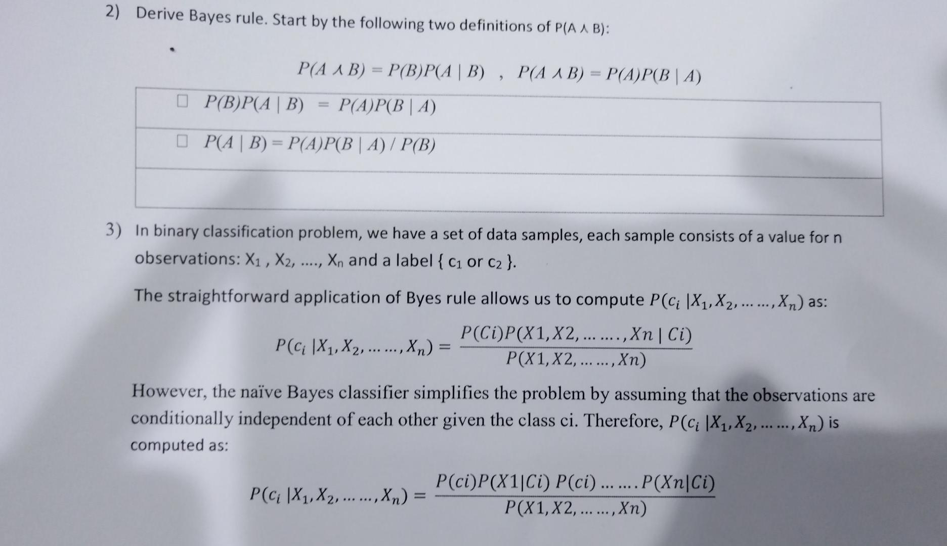 Solved 2) Derive Bayes rule. Start by the following two | Chegg.com