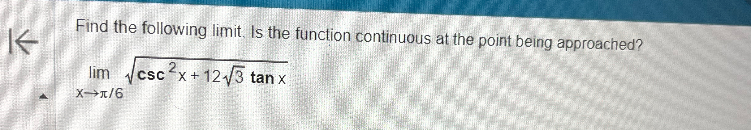 Solved Find the following limit. ﻿Is the function continuous | Chegg.com