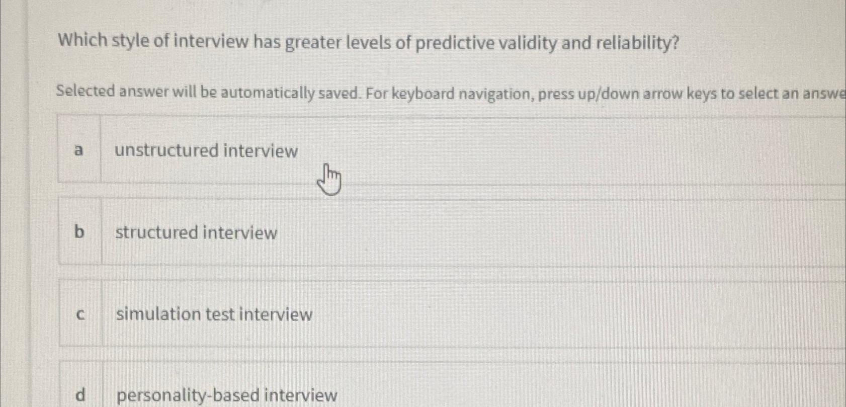 Solved Which style of interview has greater levels of | Chegg.com