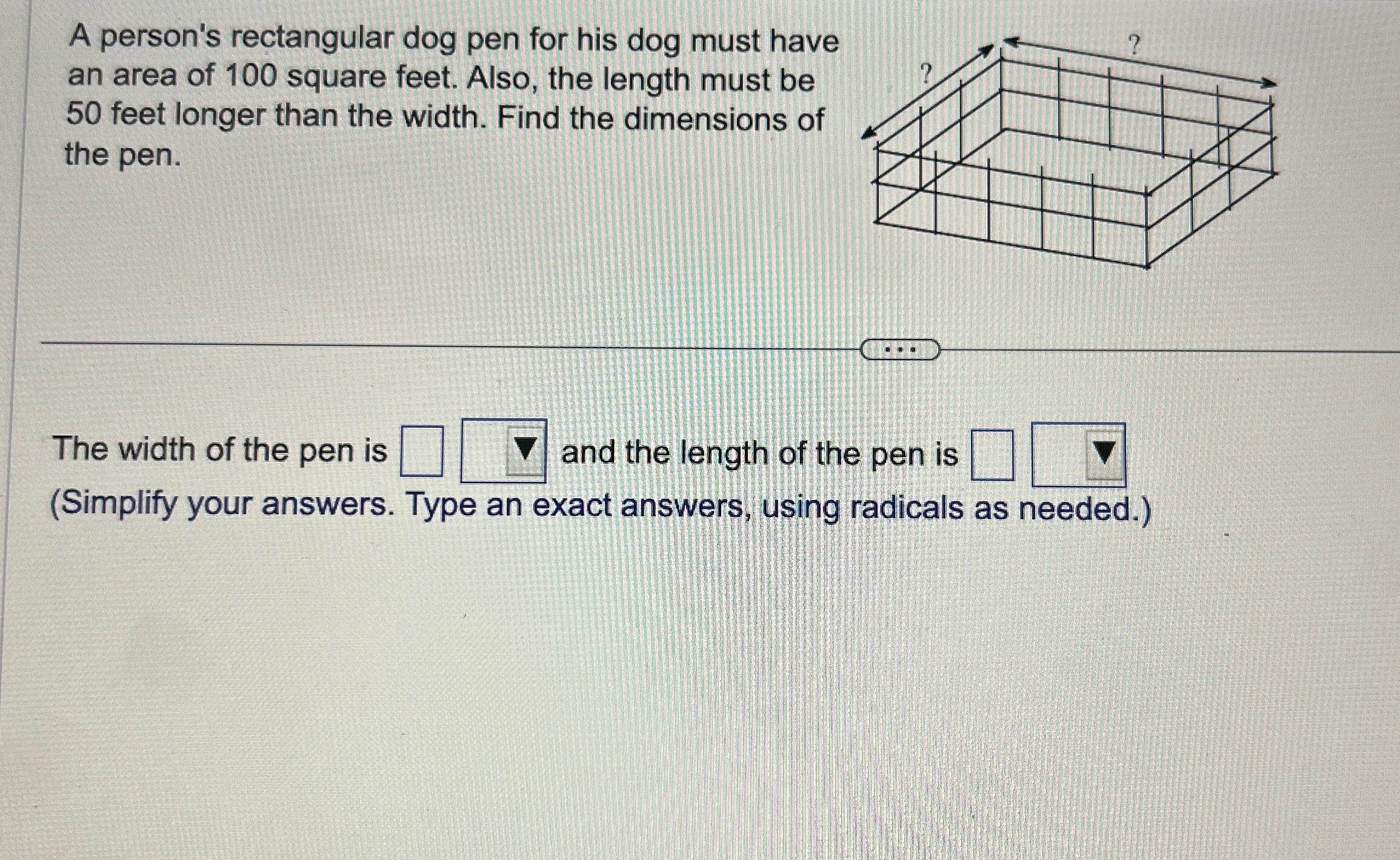 Solved A person's rectangular dog pen for his dog must have | Chegg.com