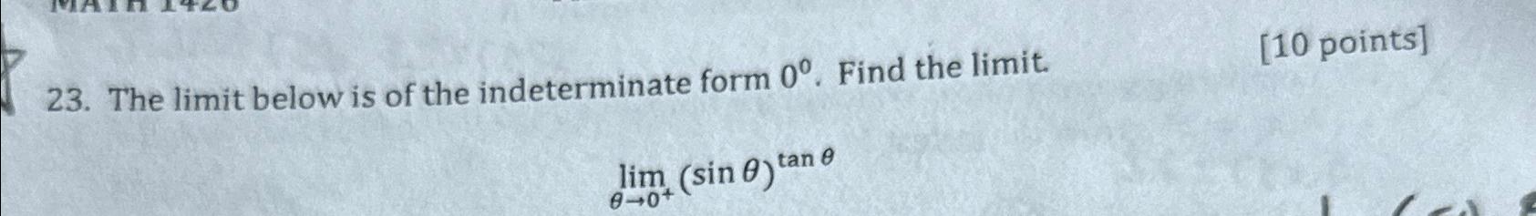 Solved The limit below is of the indeterminate form 0°. | Chegg.com