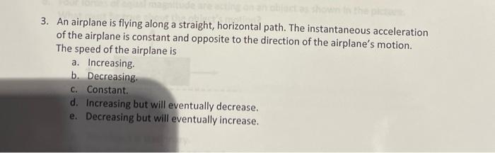 Solved 3. An airplane is flying along a straight, horizontal | Chegg.com
