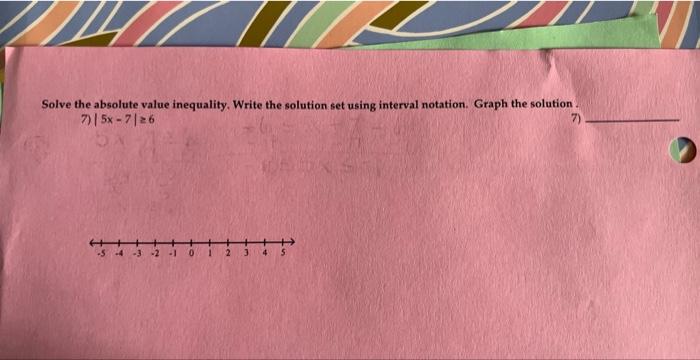 Solved Solve The Absolute Value Inequality Write The