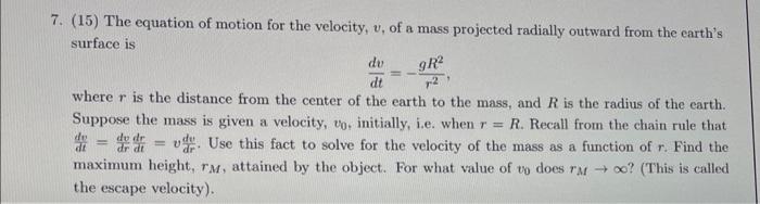 Solved 7. (15) The equation of motion for the velocity, v, | Chegg.com