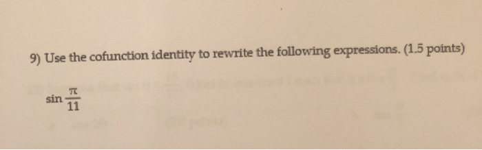 Solved 9) Use the cofunction identity to rewrite the | Chegg.com