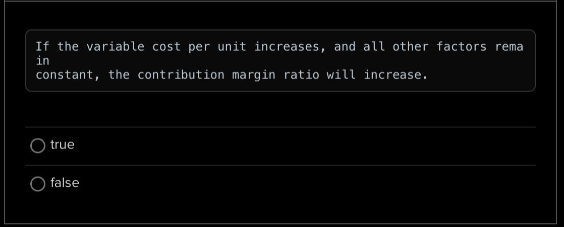 Solved If the variable cost per unit increases, and all | Chegg.com