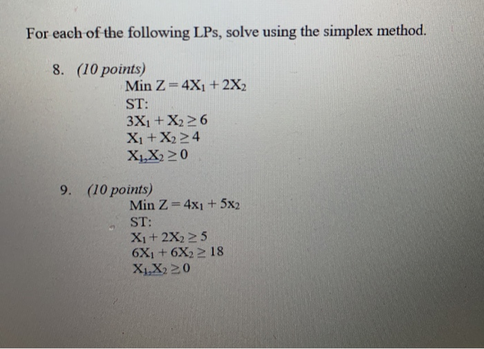 Solved For each of the following LPs, solve using the | Chegg.com