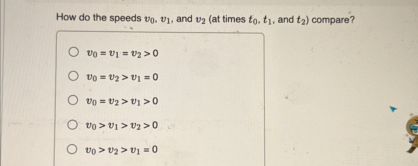 Solved How do the speeds v0,v1, ﻿and v2 (at times t0,t1, | Chegg.com