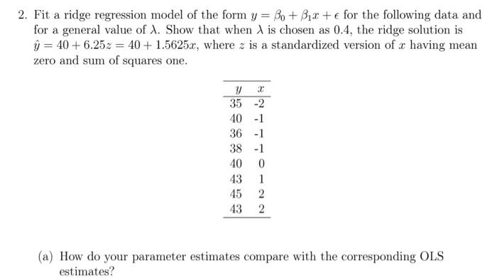 Solved 2. Fit a ridge regression model of the form | Chegg.com