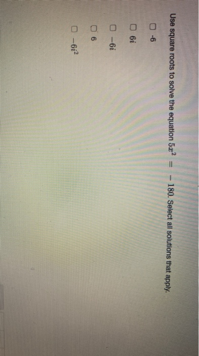 Solved Use square roots to solve the equation 5w? - 180. | Chegg.com