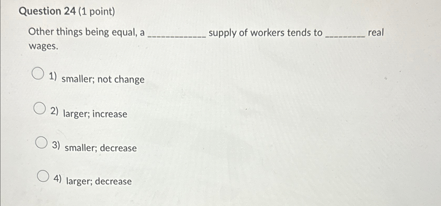 Solved Question 24 (1 ﻿point)Other things being equal, a | Chegg.com