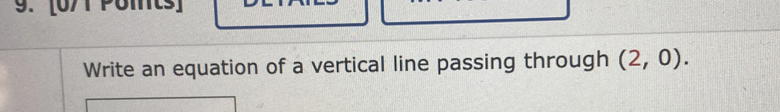 Solved Write an equation of a vertical line passing through | Chegg.com
