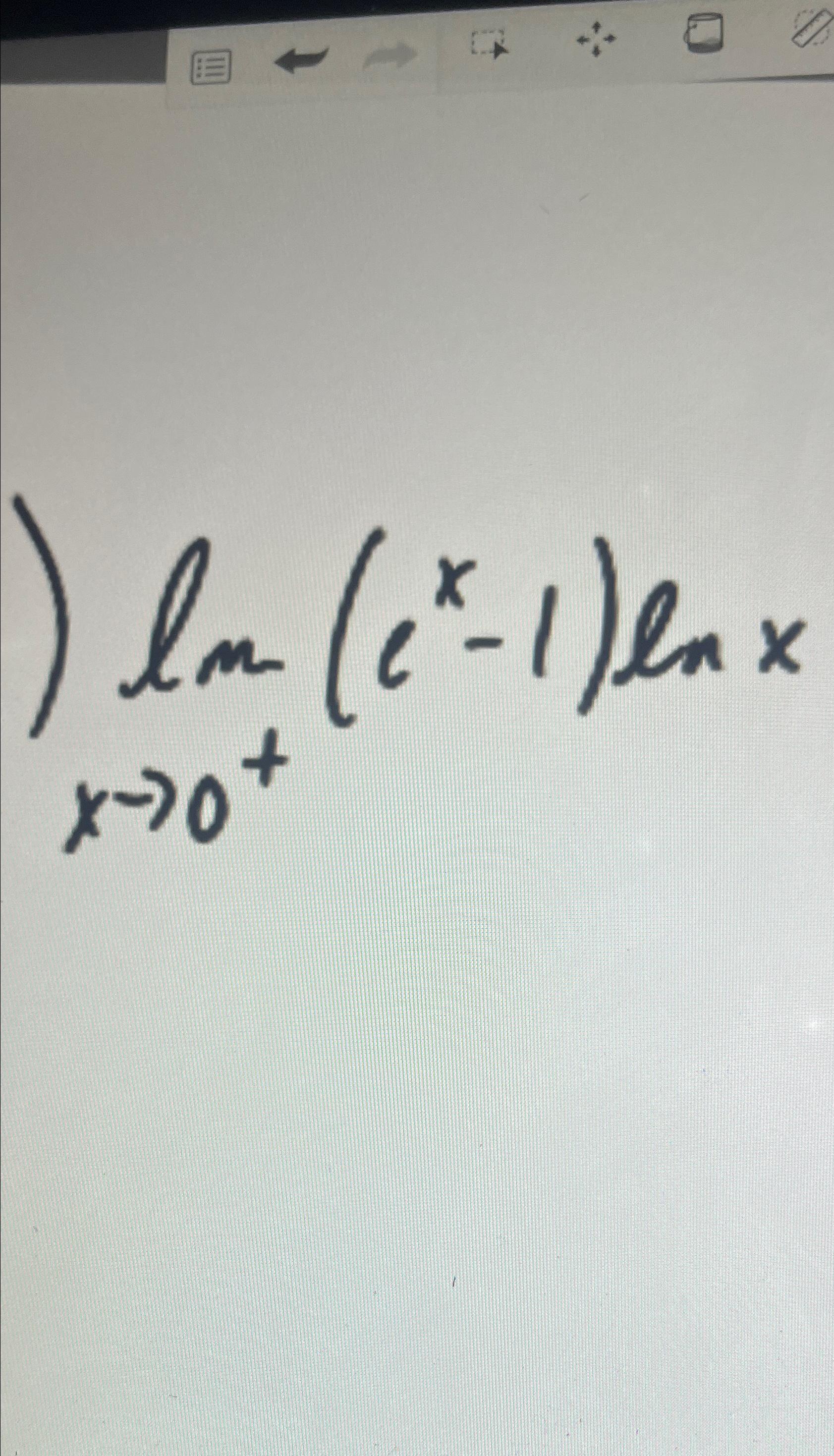 Solved limx→0+(ex-1)lnx | Chegg.com