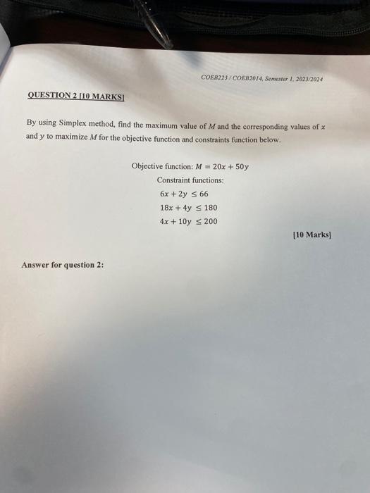 Solved By using Simplex method, find the maximum value of M | Chegg.com