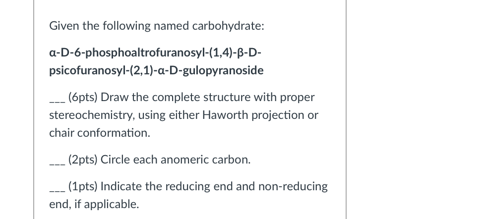 Solved Given the following named carbohydrate: \alpha | Chegg.com