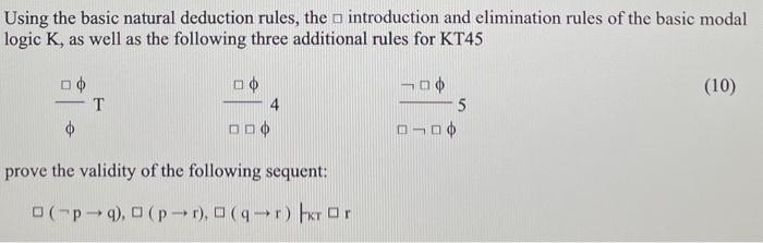Solved Using the basic natural deduction rules, the | Chegg.com