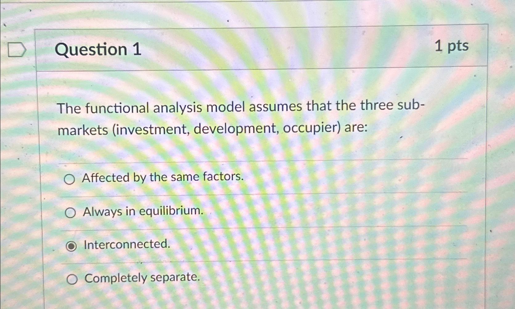 Solved Question 11ptsThe functional analysis model assumes | Chegg.com