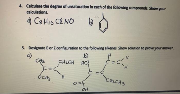 Solved 4. Calculate the degree of unsaturation in each of | Chegg.com