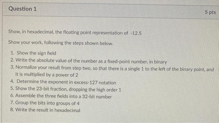 Solved Show, in hexadecimal, the floating point | Chegg.com