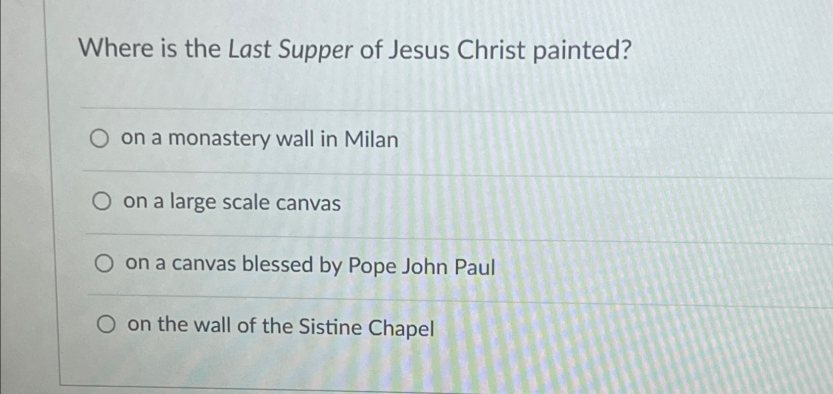 Solved Where is the Last Supper of Jesus Christ painted?on a | Chegg.com