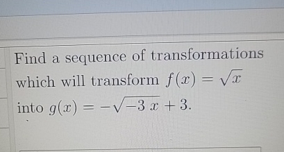 Solved Find a sequence of transformations which will | Chegg.com