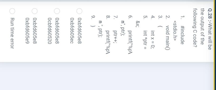 Solved Q28 What Will Be The Output Of The Following C 