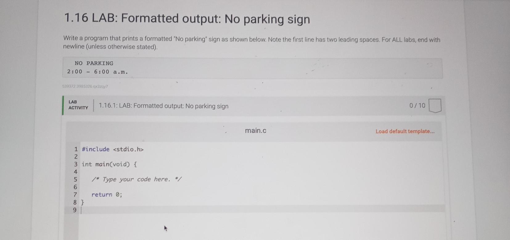 Solved 1.16 LAB: Formatted output: No parking signWrite a | Chegg.com Solved 1.16 LAB: Formatted output: No parking signWrite a | Chegg.com