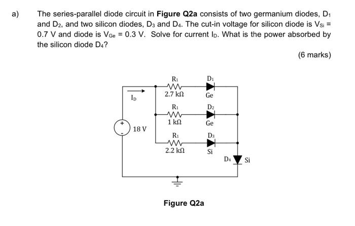 Solved a) The series-parallel diode circuit in Figure Q2a | Chegg.com