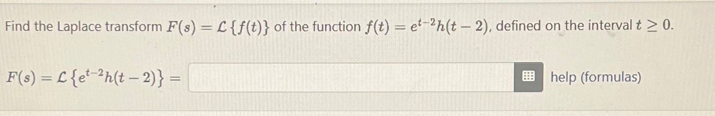 Solved Find the Laplace transform F(s)=L{f(t)} ﻿of the | Chegg.com