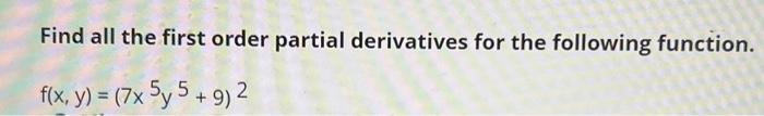 Solved Find all the first order partial derivatives for the | Chegg.com