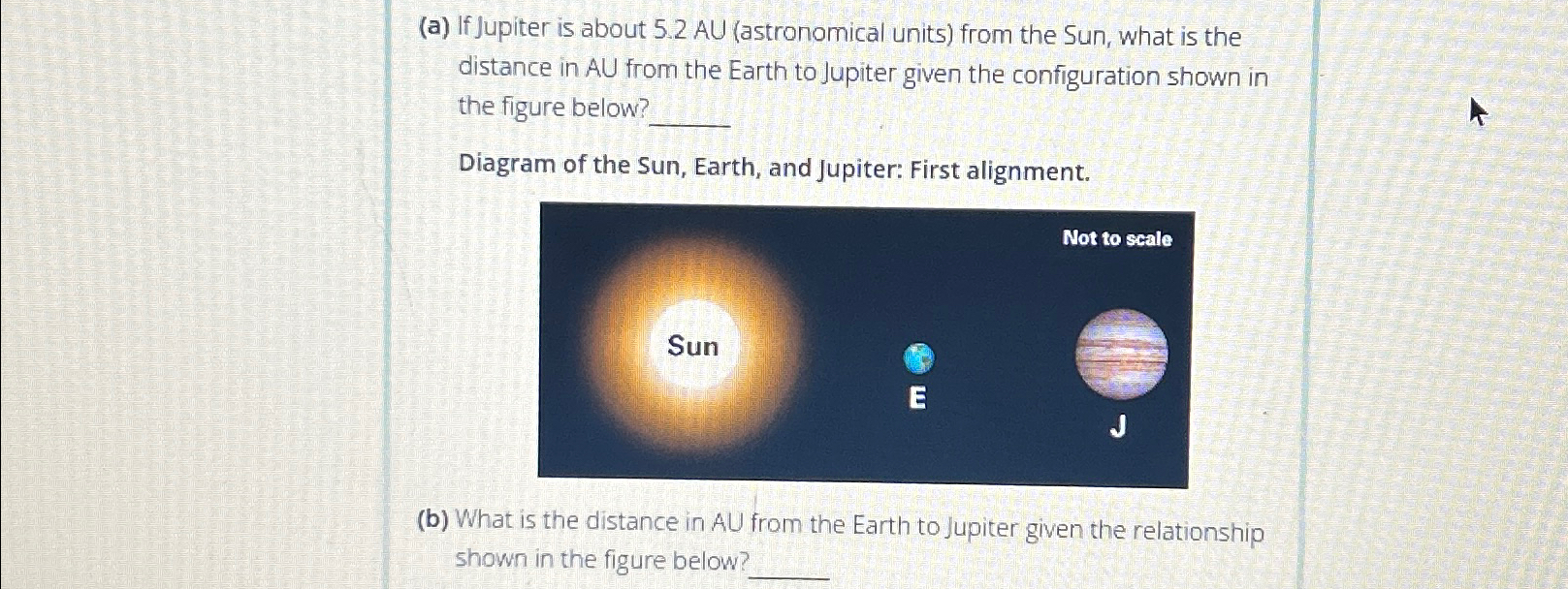 Solved (a) ﻿If Jupiter is about 5.2 ﻿AU (astronomical units) | Chegg.com