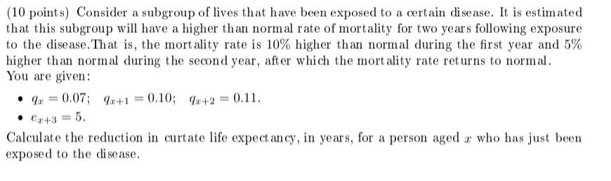 Solved (10 ﻿points) ﻿Consider a subgroup of lives that have | Chegg.com